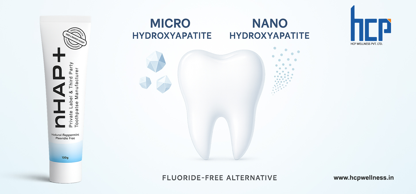 Why Brands Are Choosing Nano Hydroxyapatite (nHAp) Toothpaste